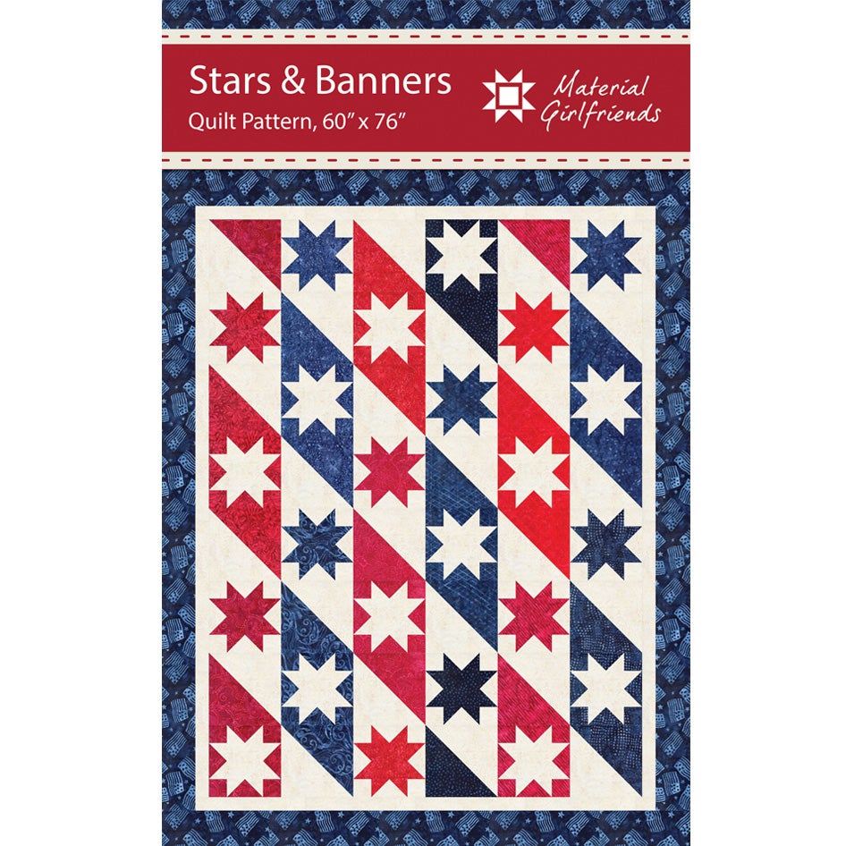Stars & Banners Quilt Pattern | Material Girlfriends Patterns